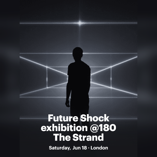 Future Shock exhibition @180 The Strand